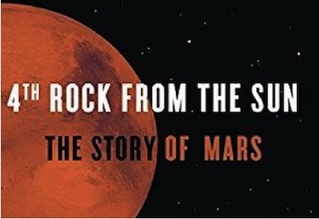 4TH ROCK FROM THE SUN: THE STORY OF MARS - STARBURST Magazine