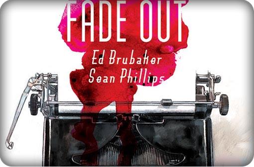 THE FADE OUT VOLUME 1 - STARBURST Magazine