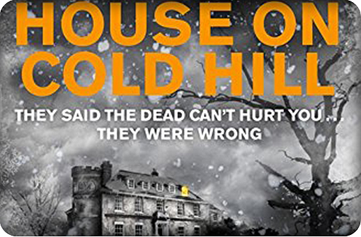 THE HOUSE ON COLD HILL - STARBURST Magazine