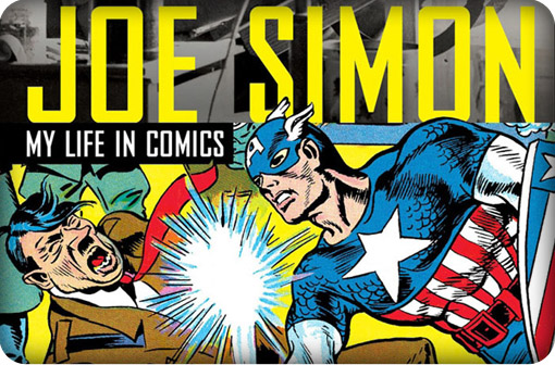 Book Review: Joe Simon: My Life in Comics - STARBURST Magazine