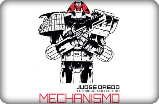 JUDGE DREDD: THE MEGA COLLECTION VOL 02 - MECHANISMO - STARBURST Magazine