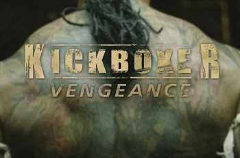 KICKBOXER: VENGEANCE - STARBURST Magazine