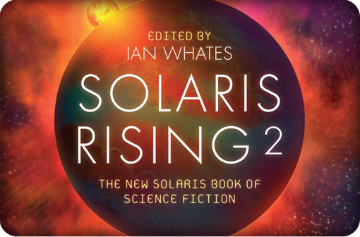 Book Review: SOLARIS RISING 2 - STARBURST Magazine