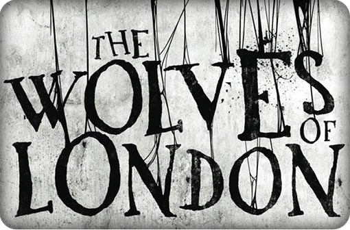 THE WOLVES OF LONDON - STARBURST Magazine