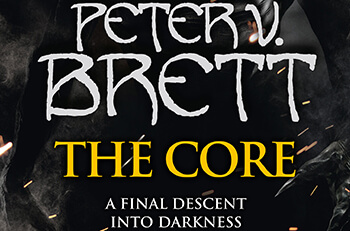 [ENDED] WIN an Advance Copy of Peter V. Brett’s THE CORE - STARBURST ...