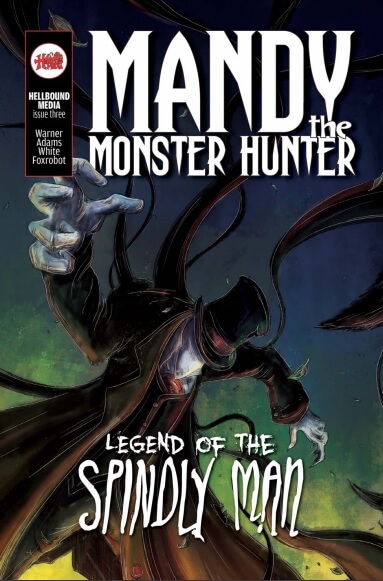 MANDY THE MONSTER HUNTER: LEGEND OF THE SPINDLY MAN #3 - STARBURST Magazine