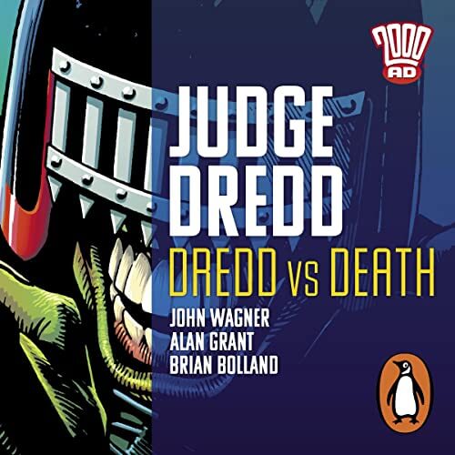 JUDGE DREDD: DREDD VS DEATH [FULL CAST AUDIO BOOK] - STARBURST Magazine