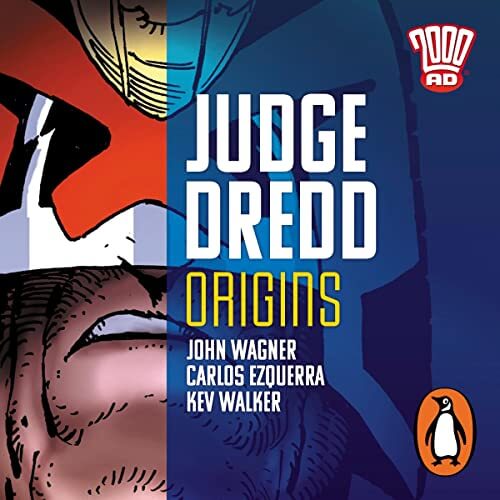JUDGE DREDD: ORIGINS [FULL CAST AUDIO BOOK] - STARBURST Magazine