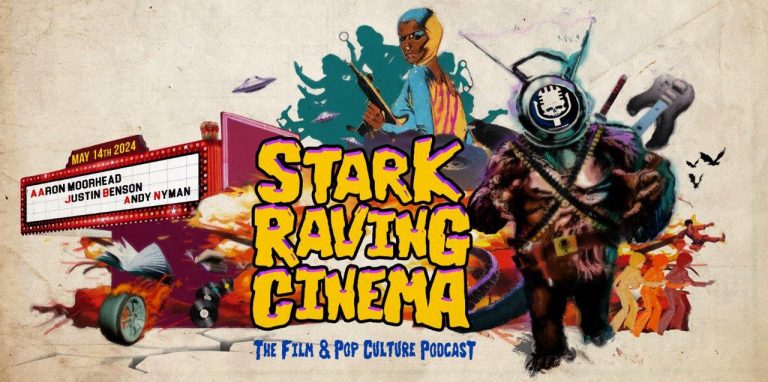 Check Out New Podcast STARK RAVING CINEMA - STARBURST Magazine