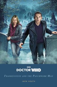 DOCTOR WHO - FRANKENSTEIN AND THE PATCHWORK MAN - STARBURST Magazine